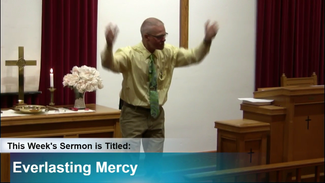 Sermon - "Everlasting Mercy" - Full Gospel SDB