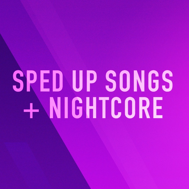 Sped Up Songs + Nightcore Lyrics, Songs, and Albums | Genius