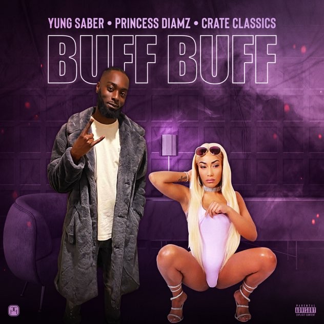 Yung Saber, Princess Diamz & Crate Classics - Buff Buff Lyrics and Tracklist | Genius