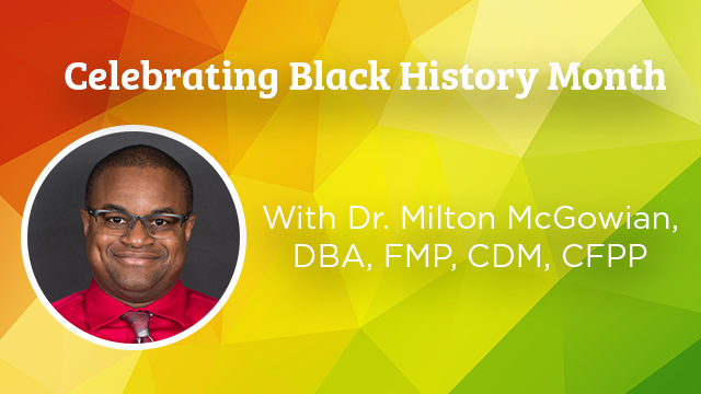 Black History Month – Dr. Milton McGowian, DBA, FMP, CDM, CFPP – ANFP TV