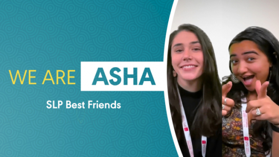 We Are ASHA: SLP Best Friends - ASHA Stream