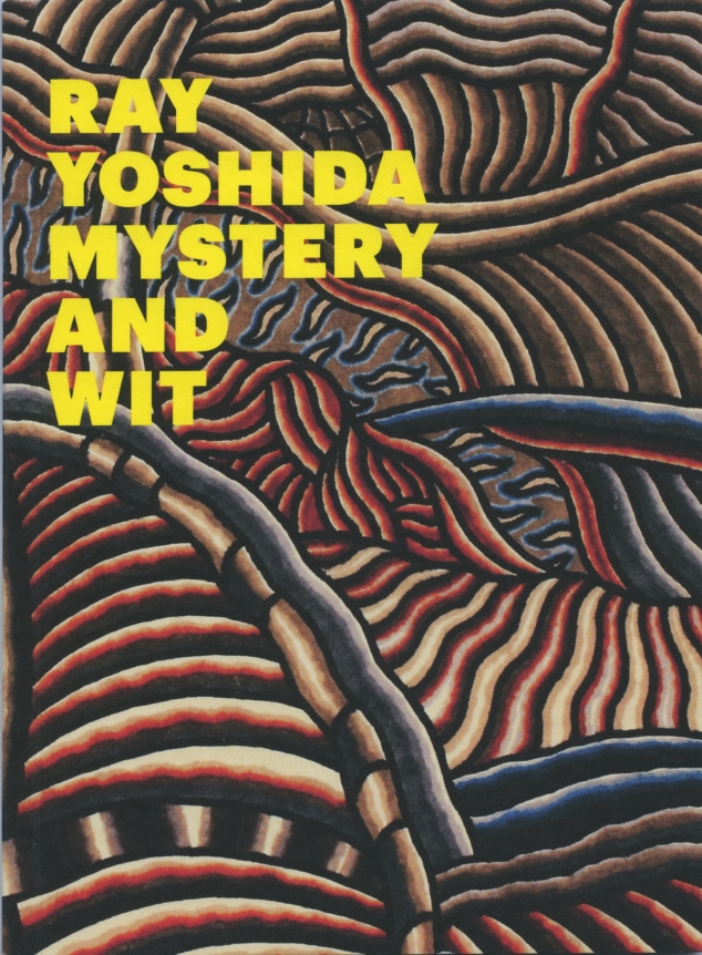 Ray Yoshida - Mystery and Wit - Publications - David Nolan Gallery