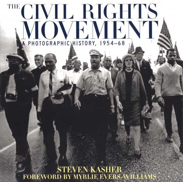 The Civil Rights Movement: A Photographic History, 1954-68 ...