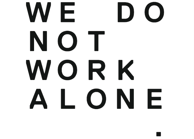 WE DO NOT WORK ALONE - Galleries - Independent Art Fair