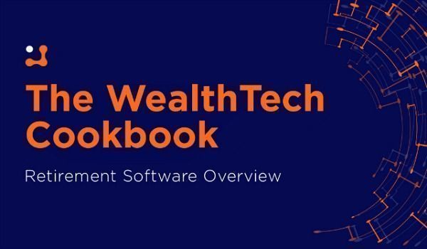 Wealthtech CookBook - Retirement Software Overview