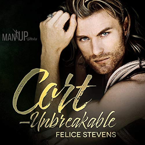 Cort-Unbreakable | Felice Stevens - Happily Ever Afters Guaranteed!