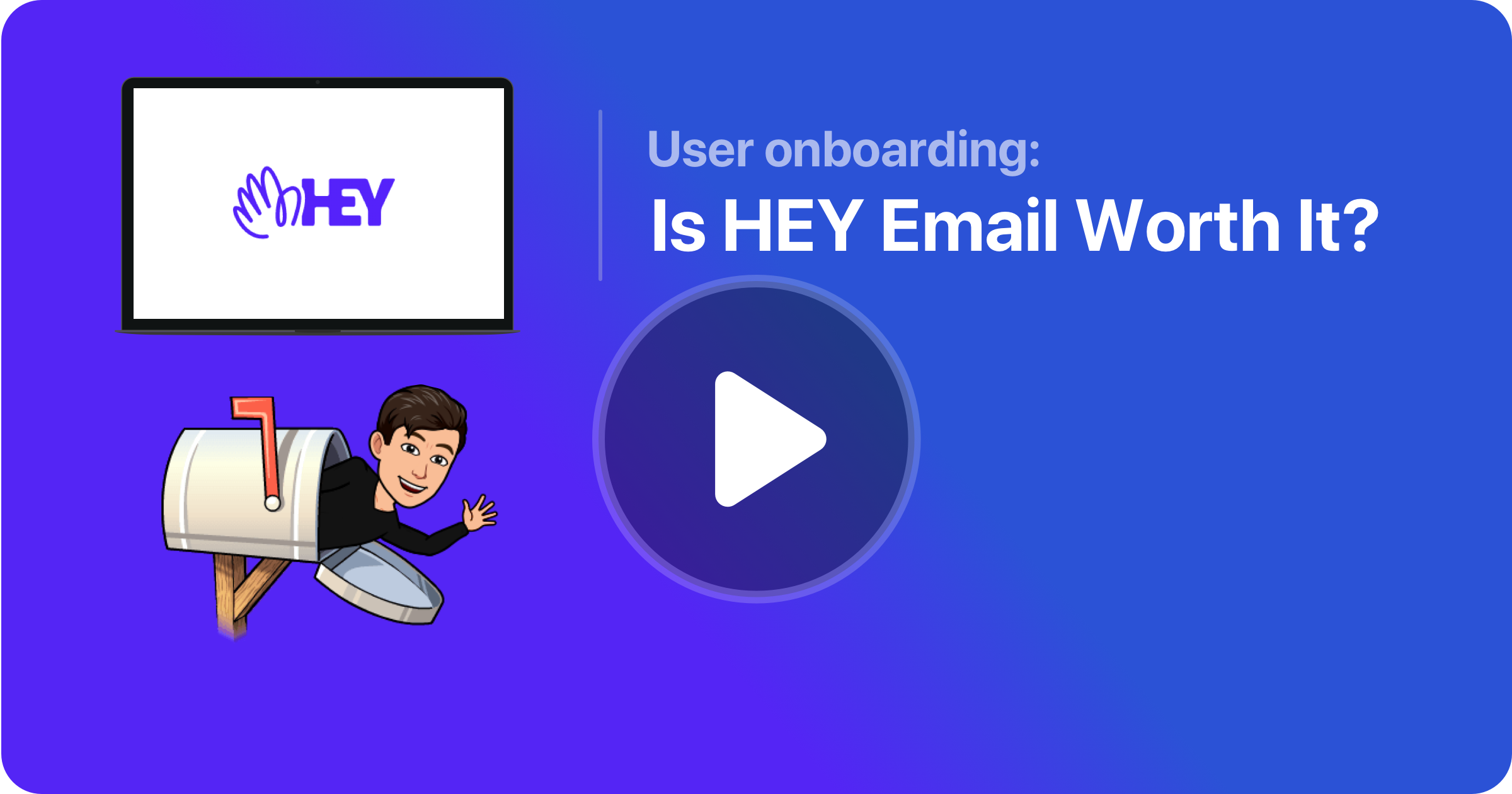 User Onboarding: Is HEY Email Worth It?