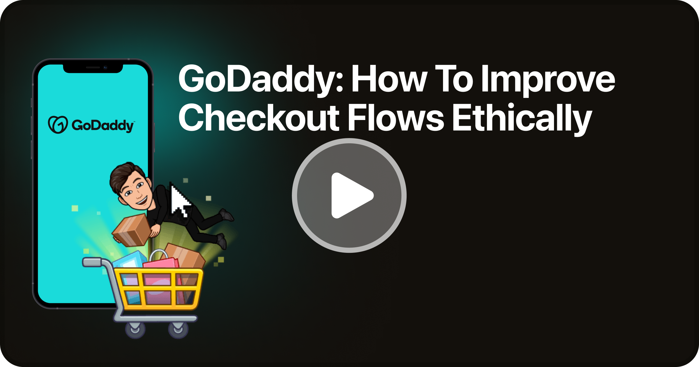GoDaddy: How to improve checkout flows ethically