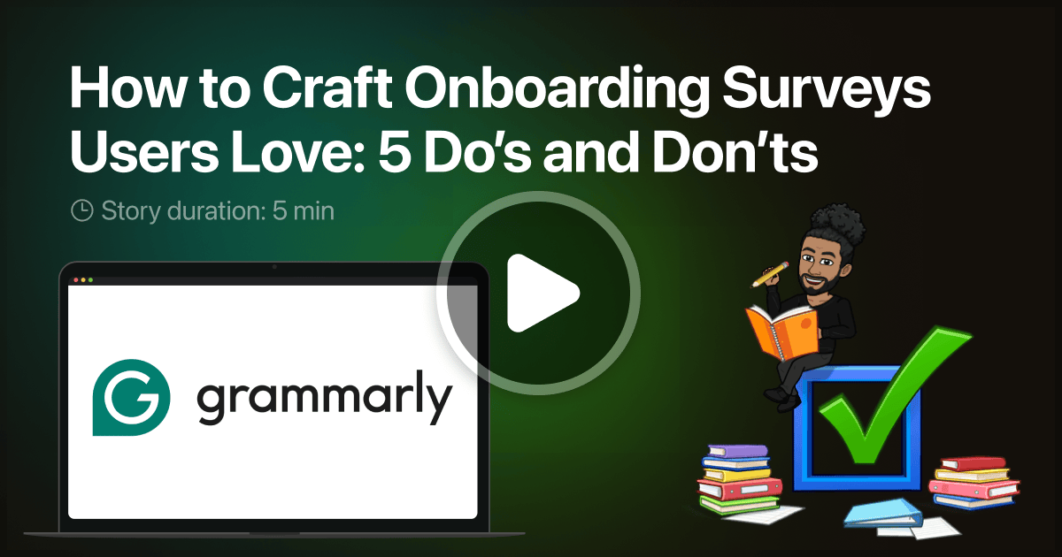 How to Craft Onboarding Surveys Users Love: 5 Do’s and Don’ts