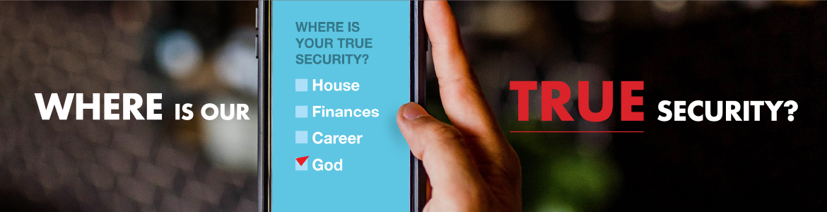 Where is our true security? | Our Daily Bread Ministries