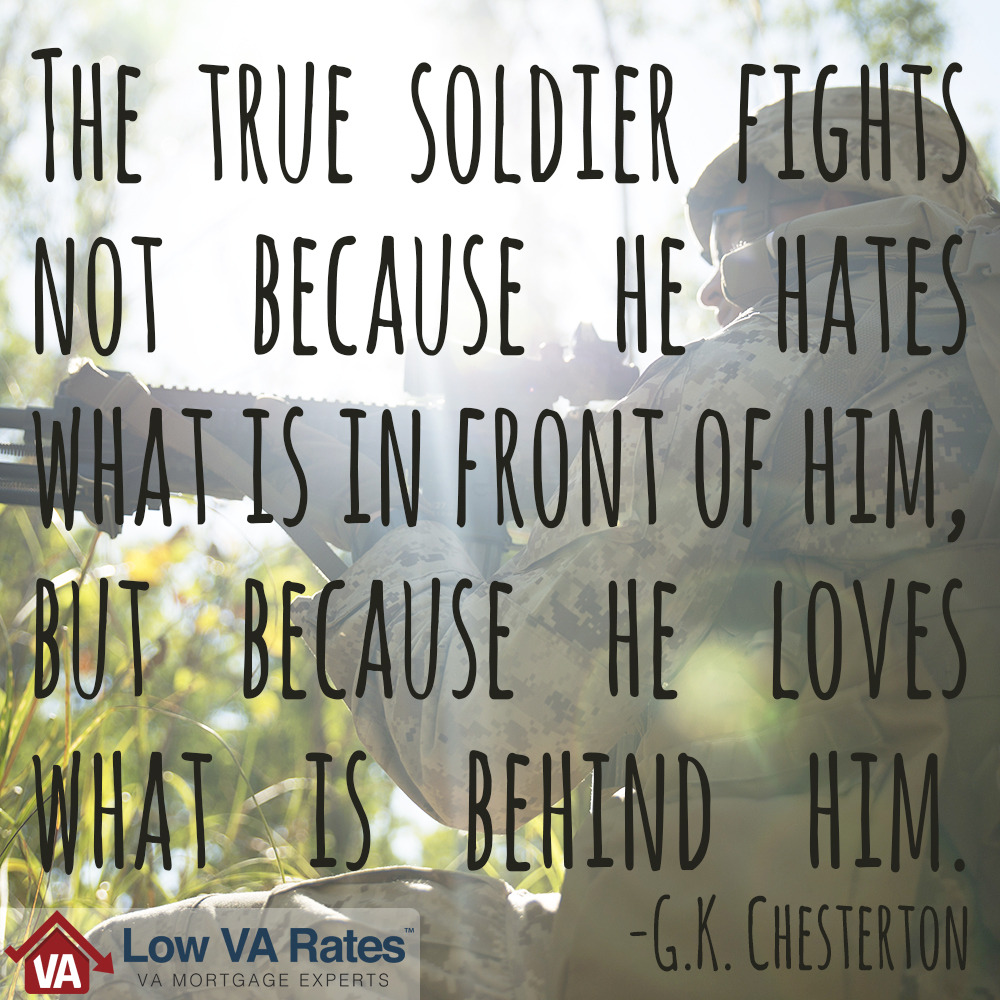 "The true soldier fights not because he hates what is in front of him ...