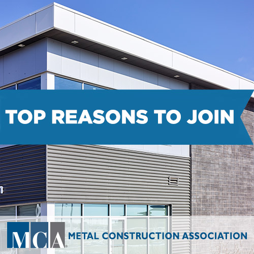 TOP REASONS TO JOIN MCA | Metal Construction Association Blog