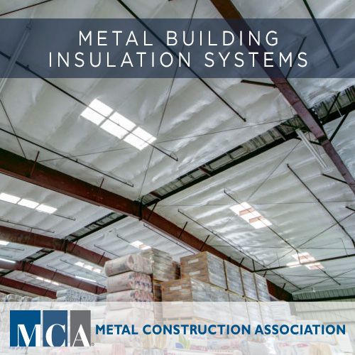 METAL BUILDING INSULATION SYSTEMS | Metal Construction Association Blog