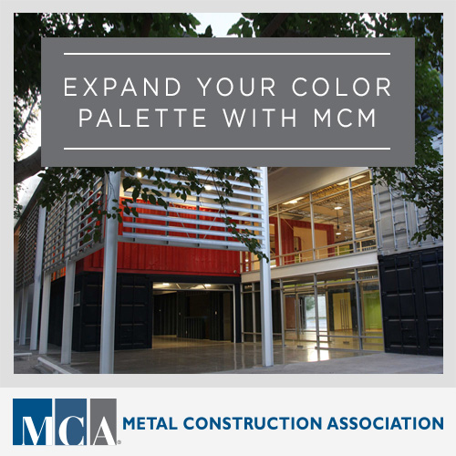 EXPAND YOUR COLOR PALETTE WITH MCM. | Metal Construction Association Blog