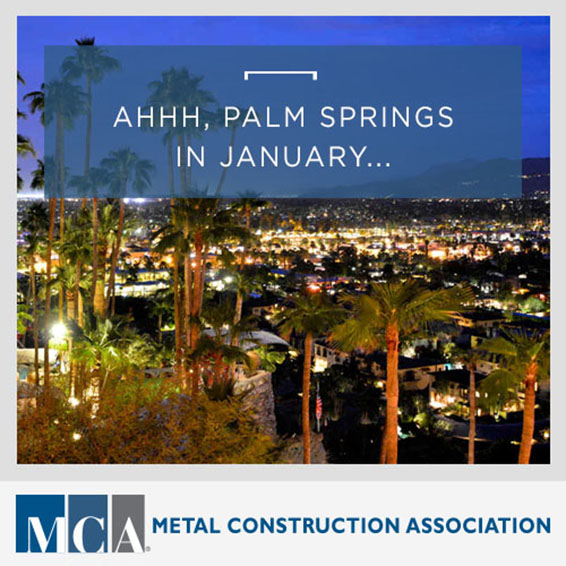 Ahh, Palm Springs in January | Metal Construction Association Blog