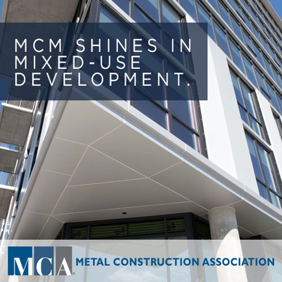 MCM SHINES IN MIXED-USE DEVELOPMENT. | Metal Construction Association Blog