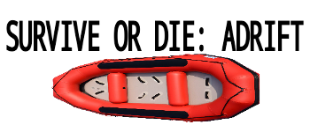 Survive or Die: Adrift Edition