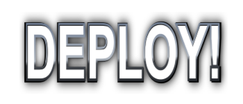 DEPLOY!