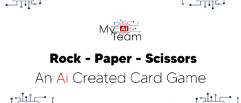 Rock, Paper, Scissors - An Ai Created Card Game