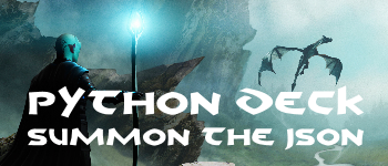 Summon The JSON: Python Deck