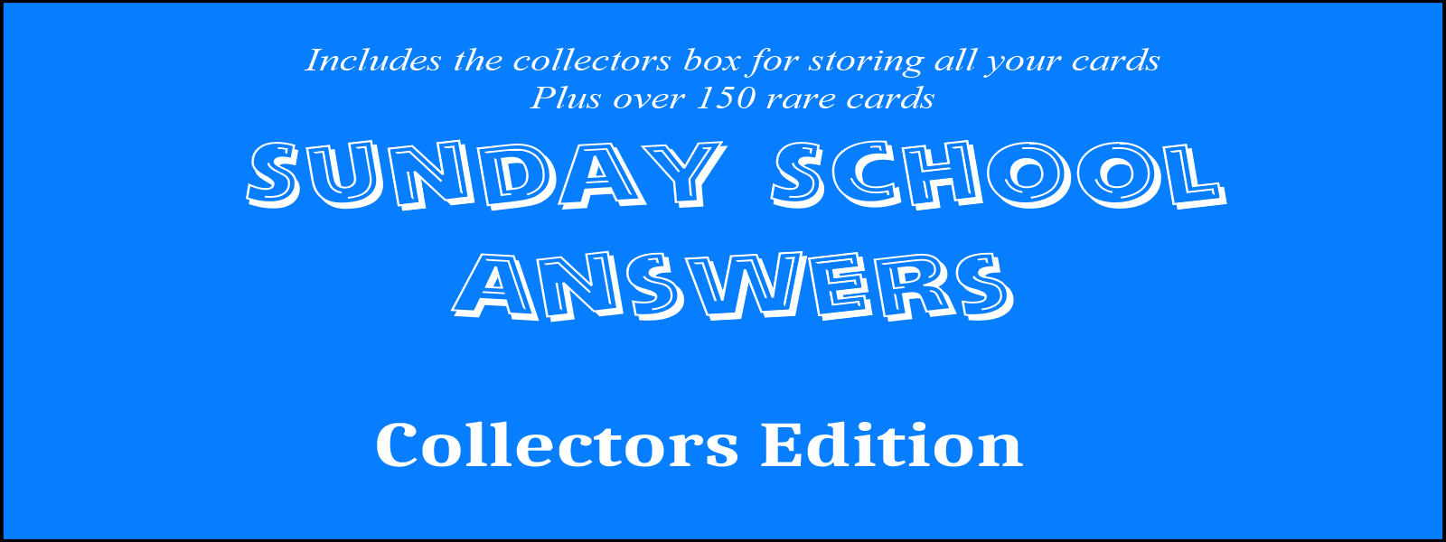 Sunday School Answers Collector's Edition