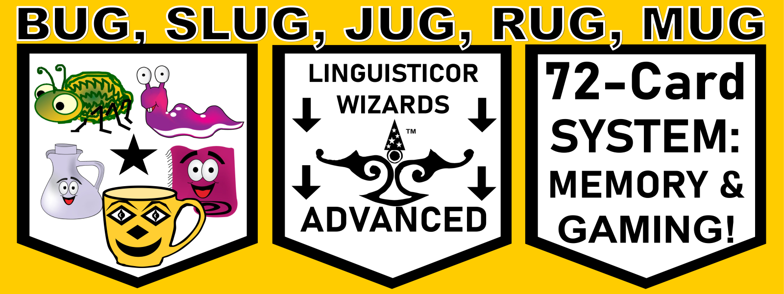 Linguisticor Wizards Advanced: BUG SLUG JUG RUG MUG