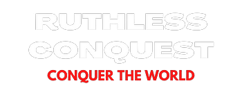 The Ruthless Conquest