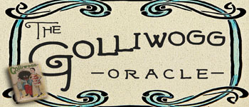 The Golliwogg Oracle