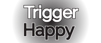 Trigger Happy