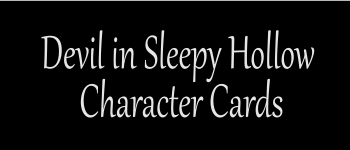 Devil in Sleepy Hollow Character Cards