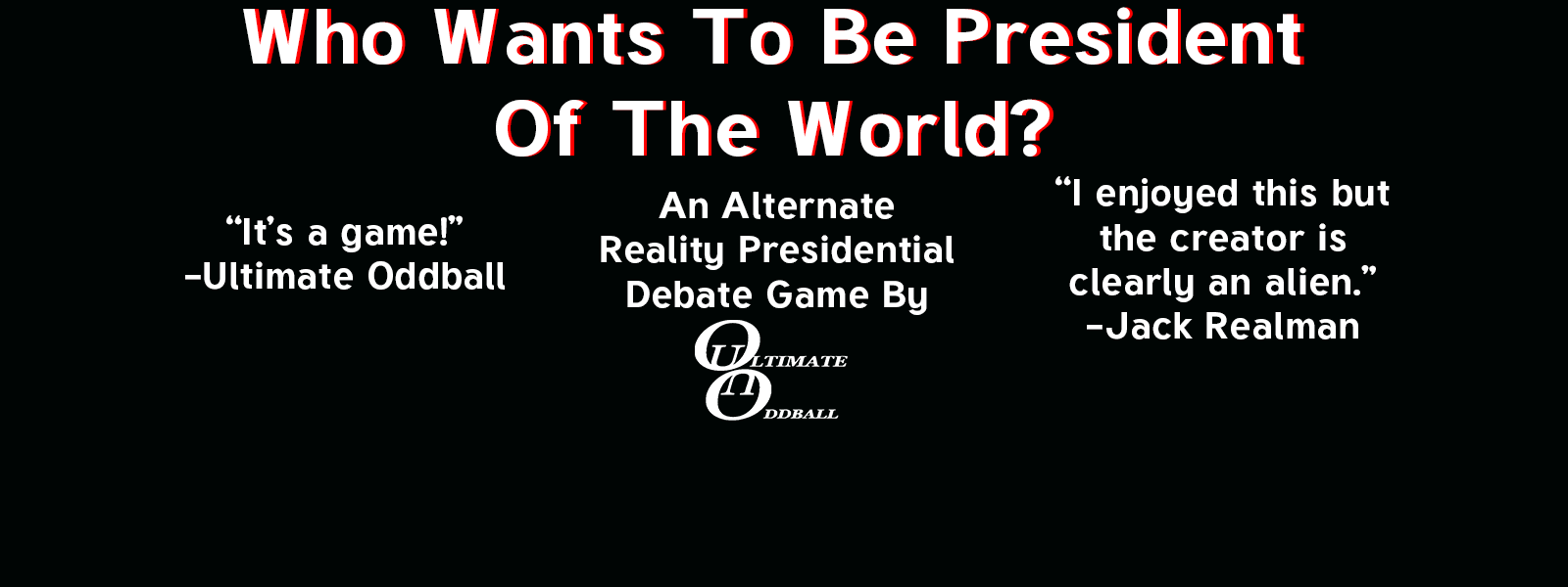 Who Wants To Be President Of The World