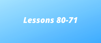 LESSONS 71-80