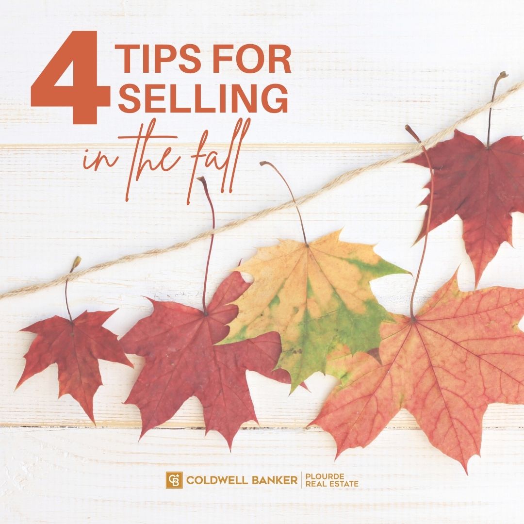 4 Tips for Selling in the Fall | Coldwell Banker Plourde Real Estate