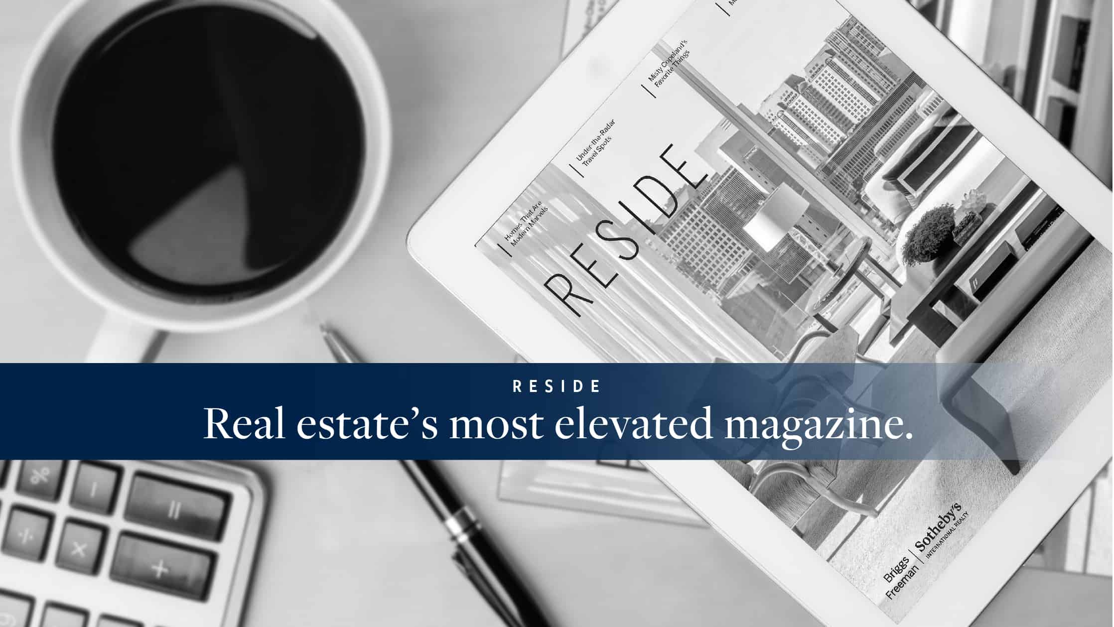 Reside Magazine | Briggs Freeman Sotheby's International Realty