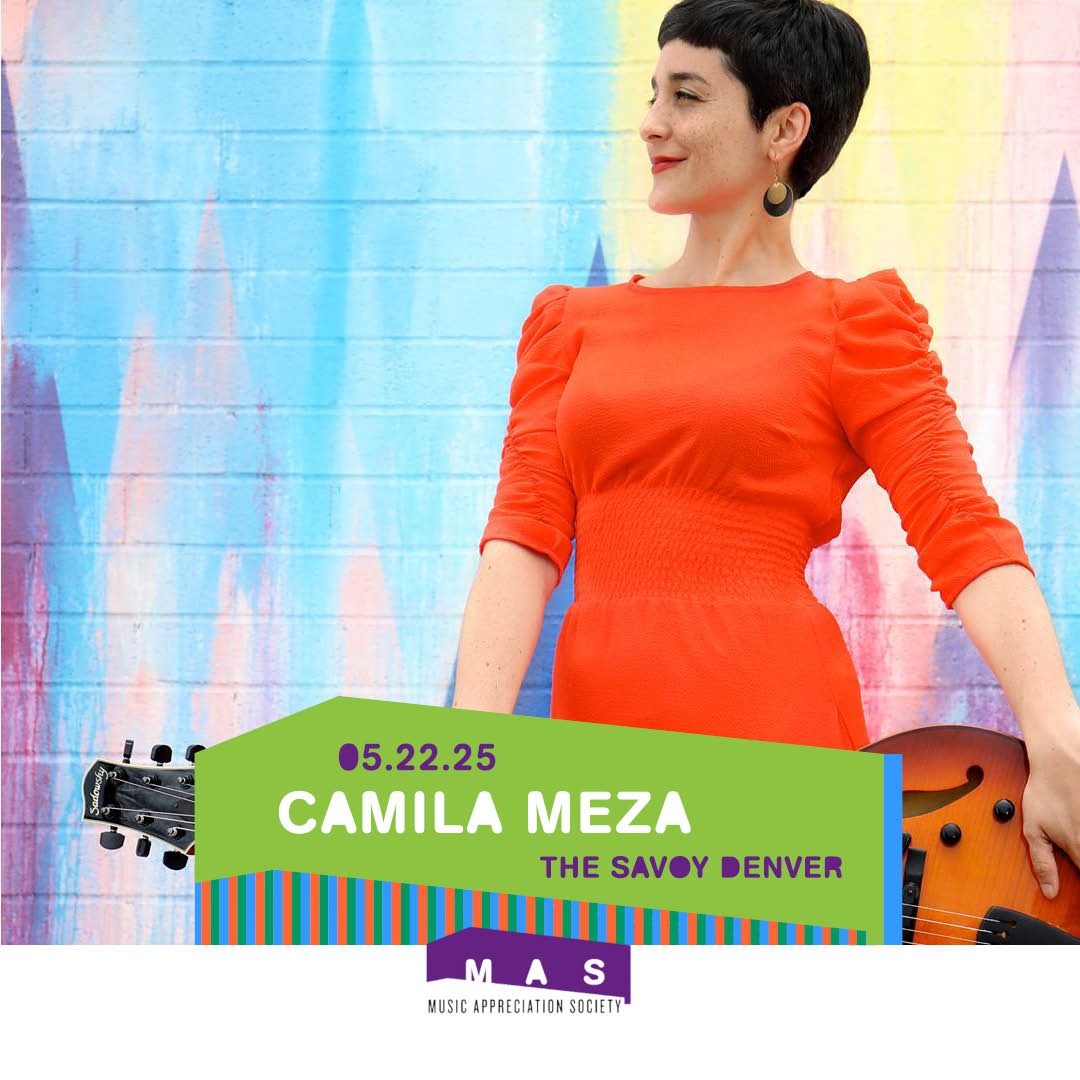 MAS Presents: Camila Meza • The Savoy Denver • VenuePilot