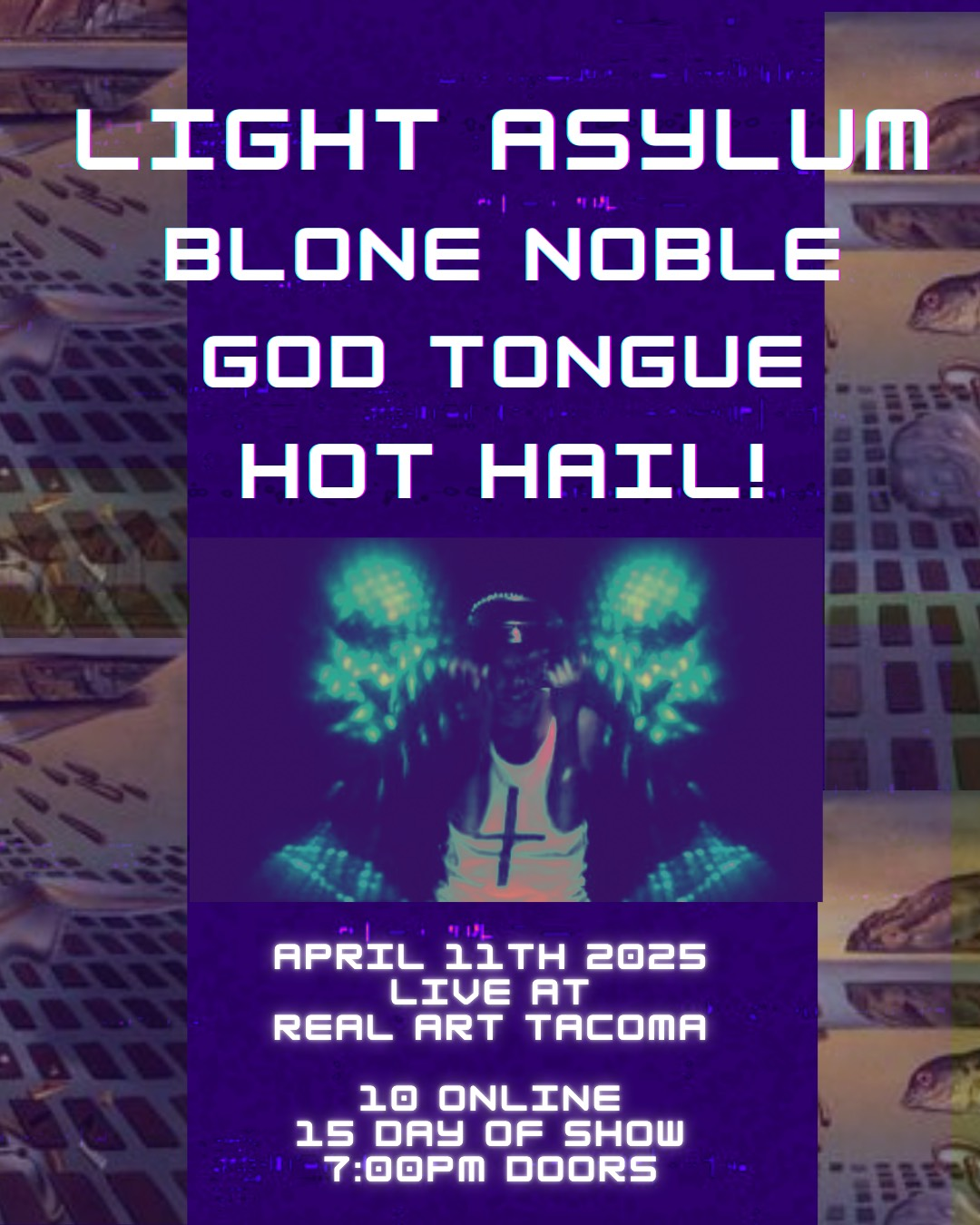 Real Art Tacoma Presents: Hot Hail!, Devours, Blone Noble, Light Asylum • Real Art Tacoma ...