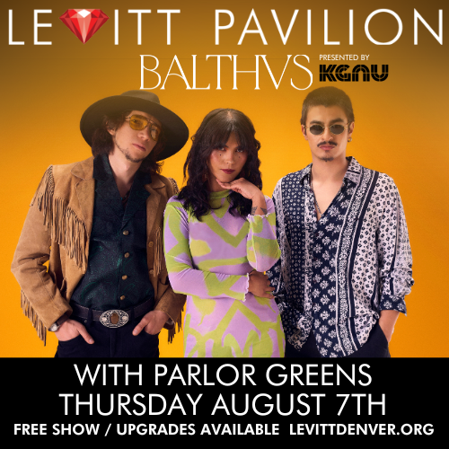 BALTHVS with Parlor Greens | Aug 7th | Levitt Pavilion Denver | Handstamp