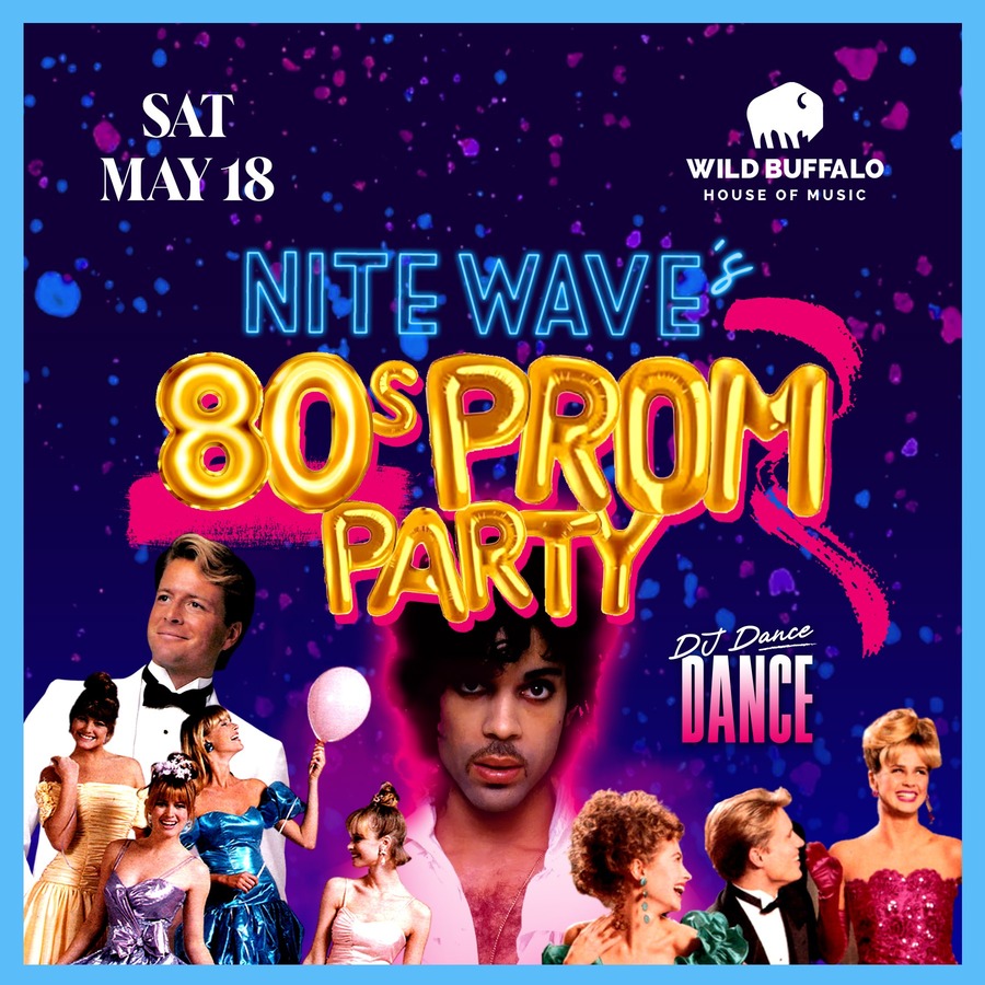 Nite Wave's 80's Prom | May 18th | Wild Buffalo | Handstamp