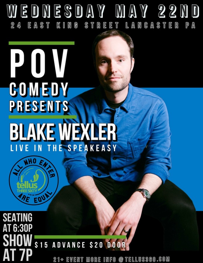 POV Comedy presents Blake Wexler | May 22nd | Tellus360 | Handstamp