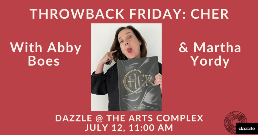 Throwback Friday: Cher | Jul 12th | Dazzle @ The Arts Complex | Handstamp
