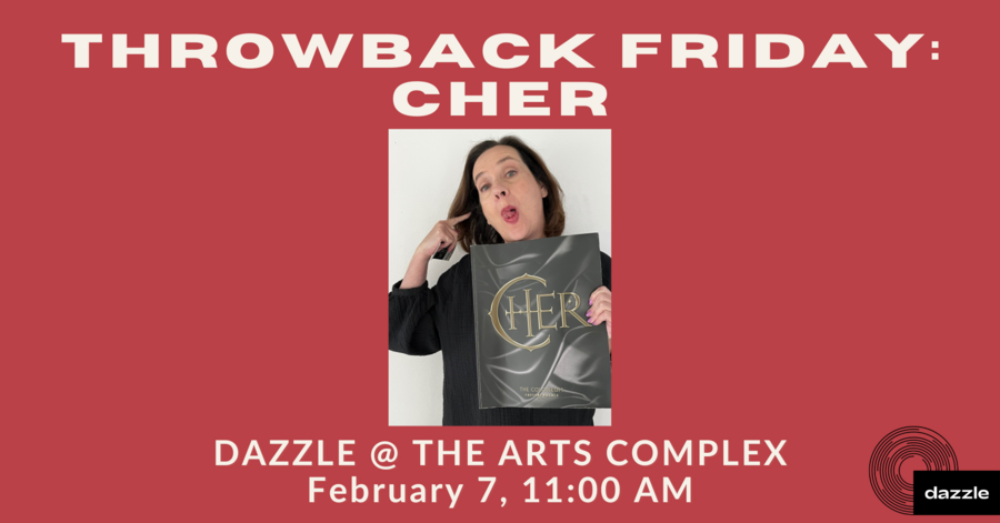 Throwback Friday: CHER | Feb 7th | Dazzle @ The Arts Complex | Handstamp