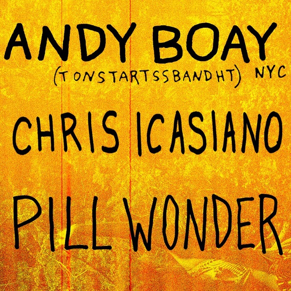 Andy Boay with Chris Icasiano & Pill Wonder • The Rabbit Box Theatre ...