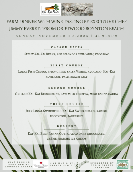 Kai-Kai Farm Dinner by Executive Chef Jimmy Everett from Driftwood ...