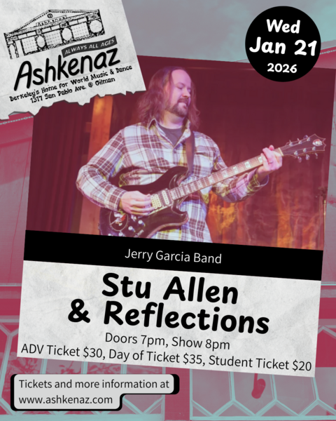 Stu Allen & Reflections • Ashkenaz Music & Dance Community Center ...