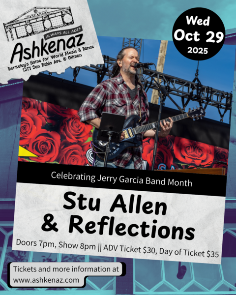 Stu Allen & Reflections • Ashkenaz Music & Dance Community Center ...