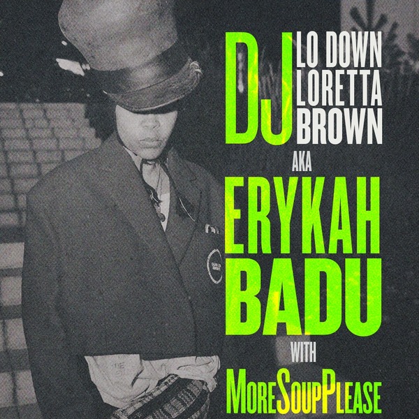DJ Lo Down Loretta Brown AKA Erykah Badu • 315 Meserole • VenuePilot