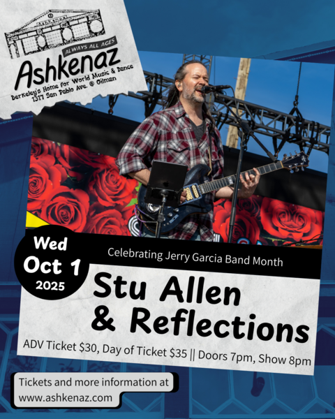Stu Allen & Reflections • Ashkenaz Music & Dance Community Center ...