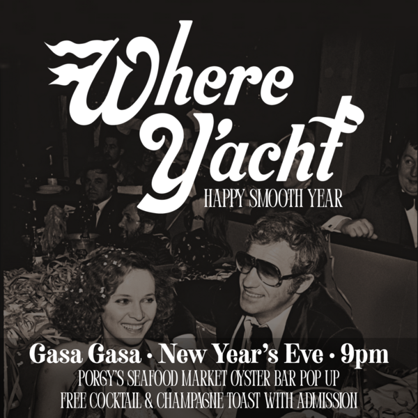 NYE with Where Y'acht • MAIN - Gasa Gasa • VenuePilot