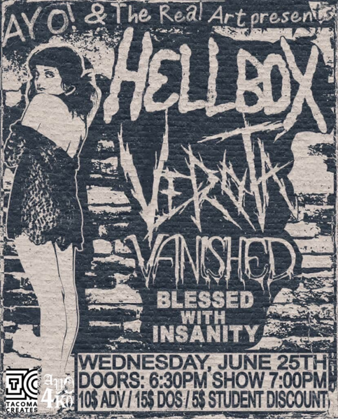 Ayo! x Real Art Tacoma Presents: Hellbox, Verota, Vanished, Blessed with Insanity • Real Art ...