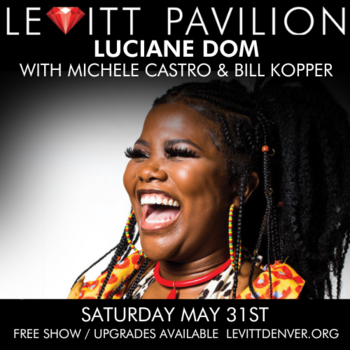 Luciane Dom with Michele Castro & Bill Kopper • Levitt Pavilion Denver ...